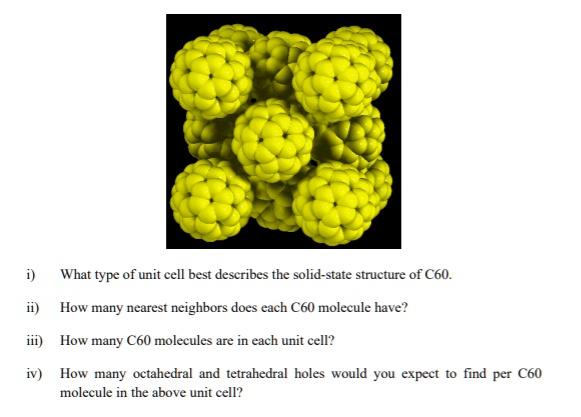 what type of unit cell best describes the solid state structure of c60 ...