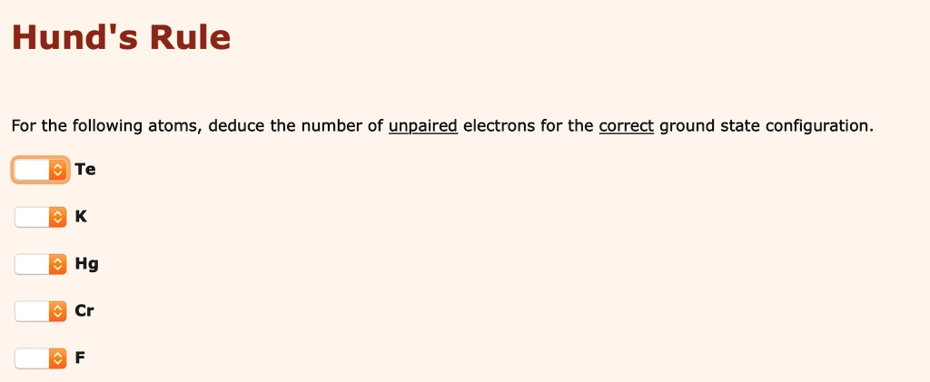 VIDEO solution: Hund's Rule For the following atoms, deduce the number ...