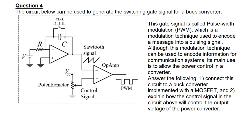 Question 4 The circuit below can be used to generate the switching gate signal for a buck ...
