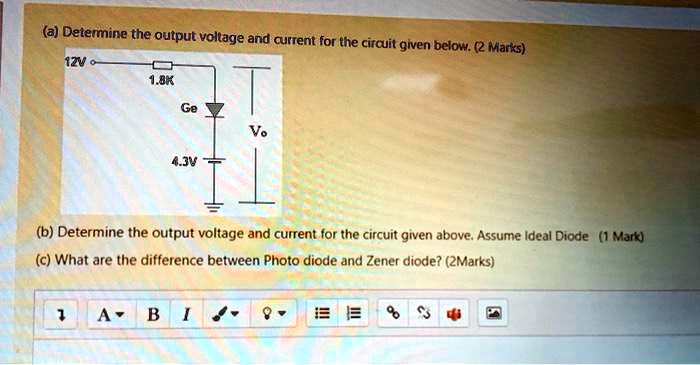 SOLVED: Determine the output voltage and current for the circuit given below. (2 Marks) 12V 1 ...