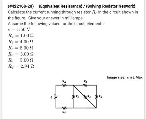 SOLVED: (#422168-28) Equivalent Resistance Solving Resistor Network ...