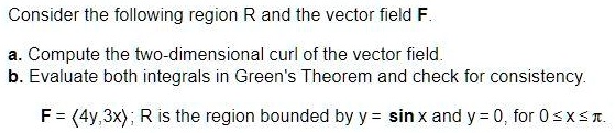 SOLVED: Consider the following region R and the vector field F. a ...