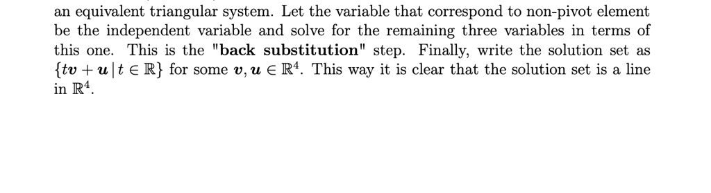 SOLVED: an equivalent triangular system. Let the variable that correspond to non-pivot element ...