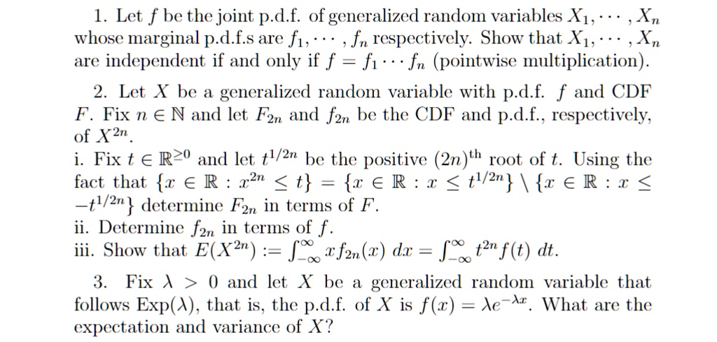 SOLVED: 1. Let f be the joint p.d.f. of generalized random variables X1 ...
