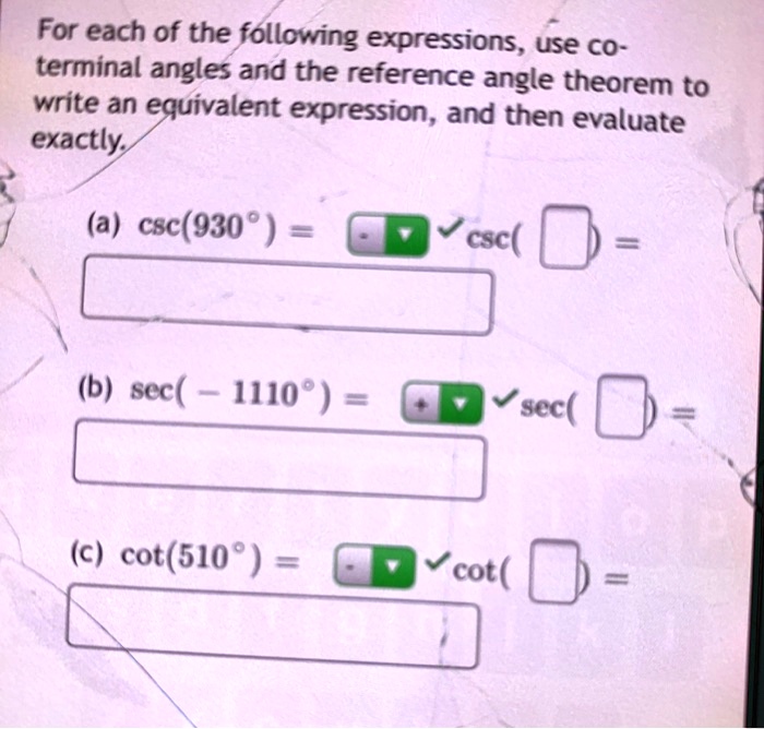 SOLVED: For each of the following expressions, use co-terminal angles ... SOLVED: For each of the following expressions, use co-terminal angles ...