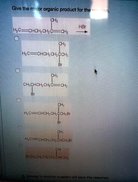 SOLVED: ' Give the major organic product for the reaction. Give the major organic product for ...