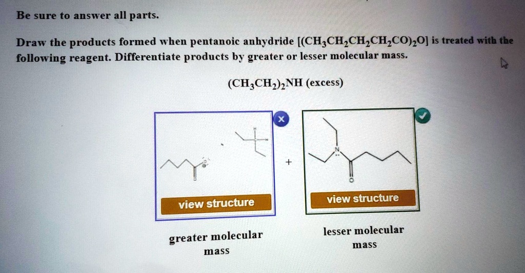 SOLVED: Be sure to answer all parts. Draw the products formed when ...