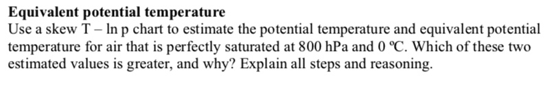 SOLVED: Equivalent potential temperature Use a skew T- ln p chart to ...