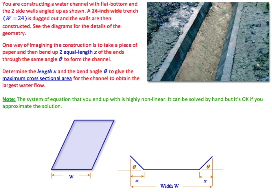 SOLVED: You are constructing a water channel with a flat bottom and the two side walls angled up ...