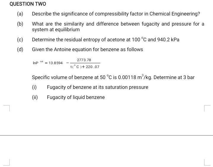 QUESTION TWO (a) Describe the significance of compressibility factor in ...