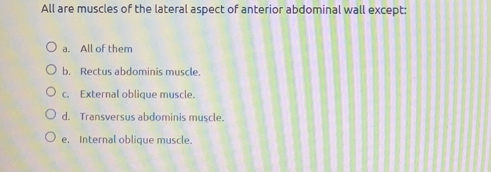 All are muscles of the lateral aspect of anterior abdominal wall except ...