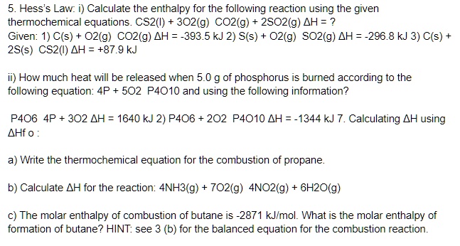 SOLVED: 5. Hess's Law: i) Calculate the enthalpy for the following reaction using the given ...