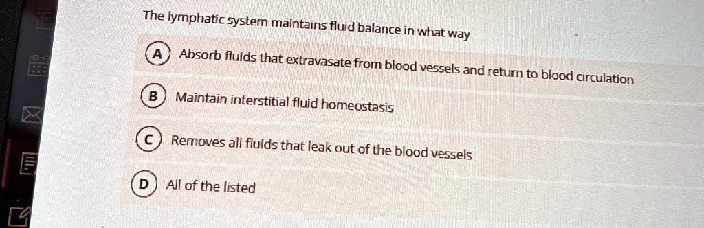 the lymphatic system maintains fluid balance in what way a absorb ...