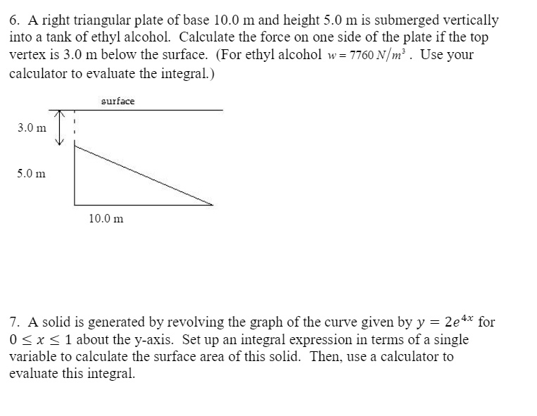 SOLVED: A right triangular plate of base 10.0 m and height 5.0 m is submerged vertically into a ...