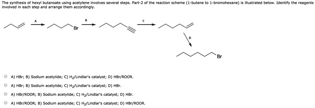 the synthesis of hexyl butanoate using acetylene involves several steps ...