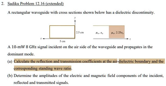 2. Sadiku Problem 12.16 (extended) A rectangular waveguide with cross ...