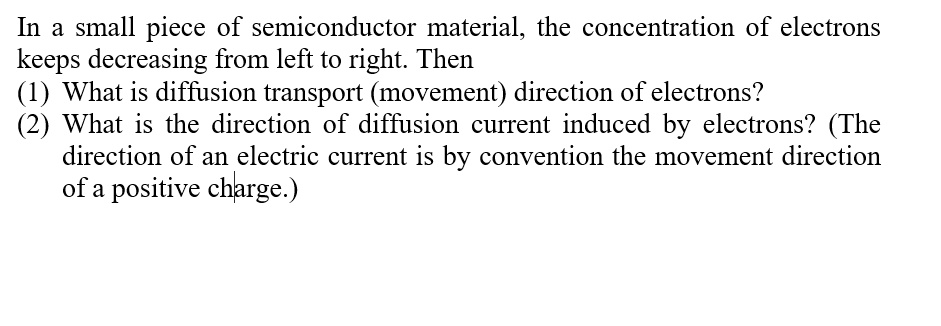 SOLVED: In a small piece of semiconductor material, the concentration ...