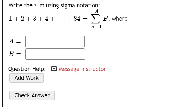 Solved Write The Sum Using Sigma Notation 1 2 3 4 84 B Where N 1 A B Question