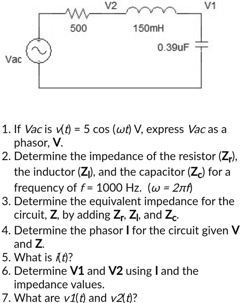 Vac V2 500 150mH 0.39uF V1 1. If Vac is v(t) = 5 cos(ω t) V, express ...