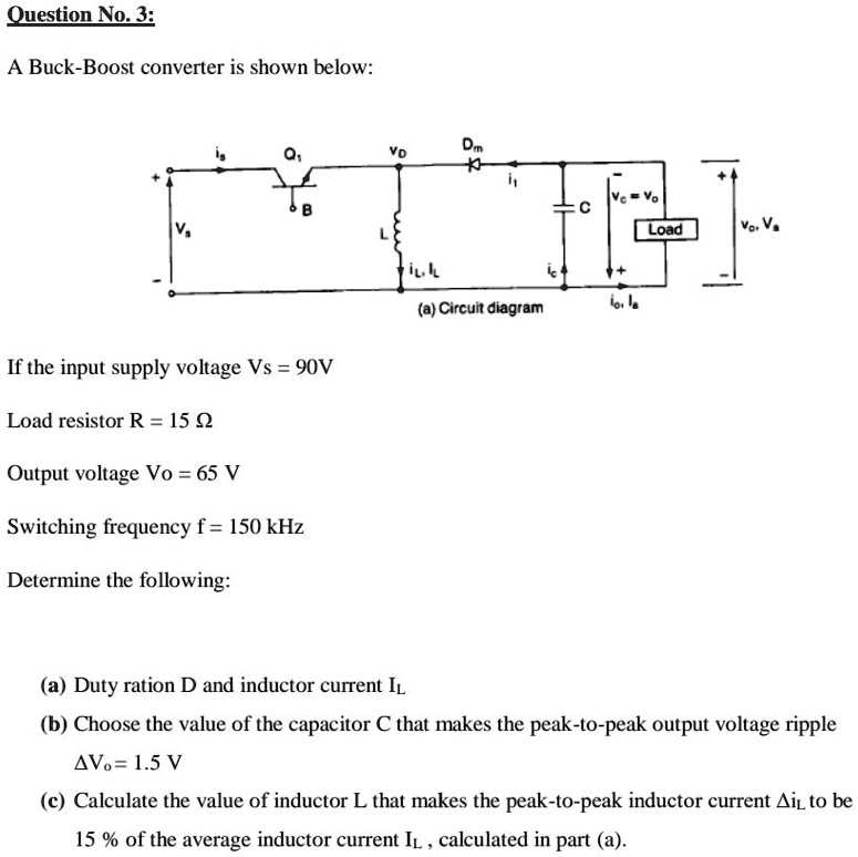 question no 3 a buck boost converter is shown below load vo ve a circuit diagram if the input ...