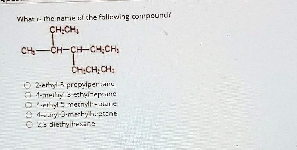 SOLVED: What is the name of the following compound? CH3CH2CH2CH2CH(CH3 ...
