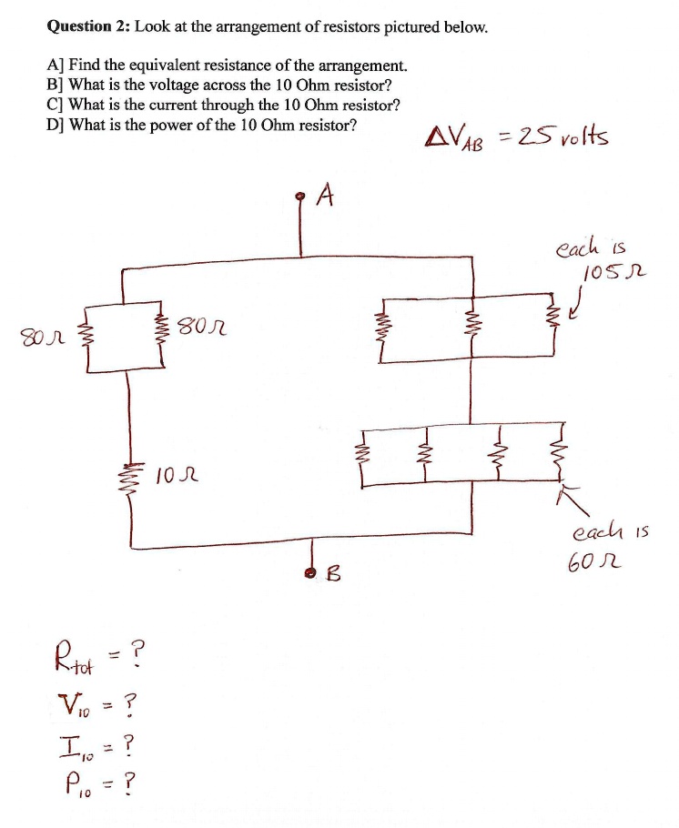 SOLVED: Question 2: Look at the arrangement of resistors pictured below: A] Find the equivalent ...
