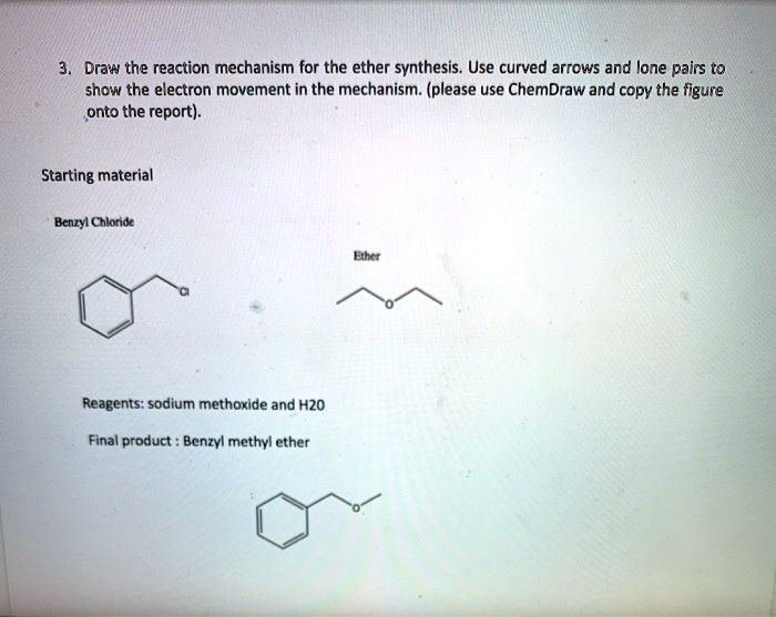 draw the reaction mechanism for the ether synthesis use curved arrows ...