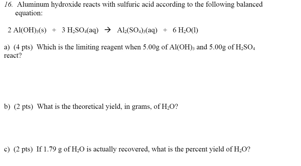SOLVED: 16. Aluminum hydroxide reacts with sulfuric acid according to ...