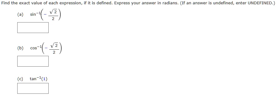 Find the exact value of each expression, if it is defined. Express your ...
