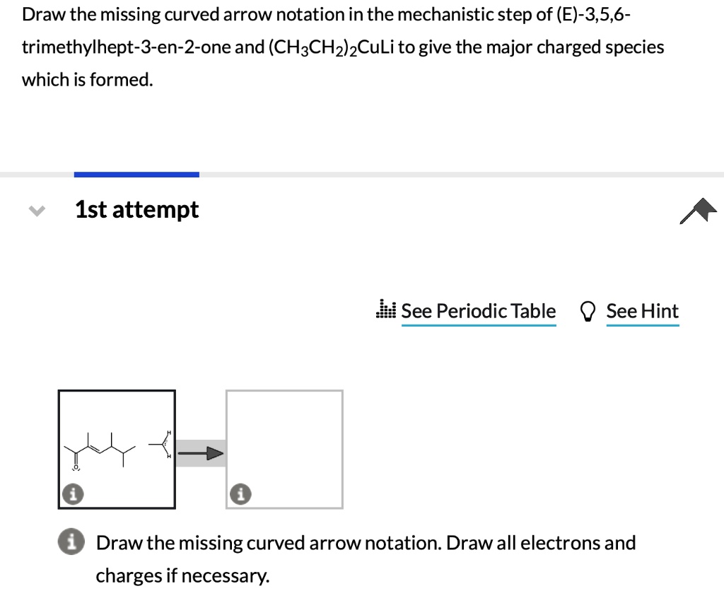 SOLVED: Draw the missing curved arrow notation in the mechanistic step of (E)-3,5,6 ...