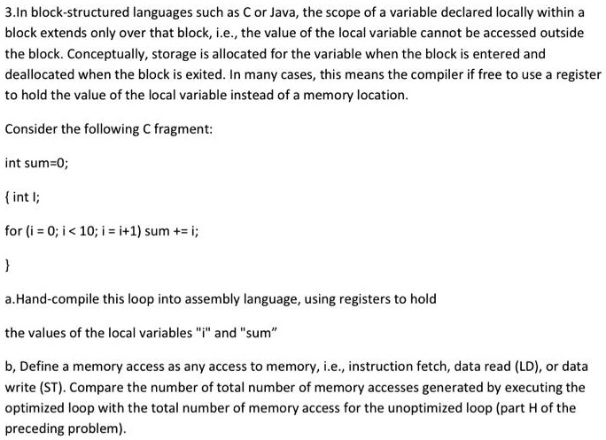 SOLVED: 3. In block-structured languages such as C or Java, the scope of a variable declared ...
