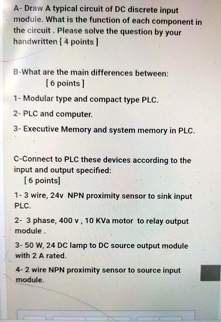 SOLVED: A- Draw a typical circuit of a DC discrete input module. What is the function of each ...
