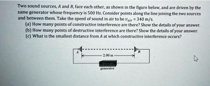 SOLVED: Two sound sources, A and B, face each other, as shown in the ...
