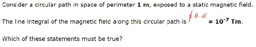 consider a circular path in space of perimeter 1 m exposed to a static ...