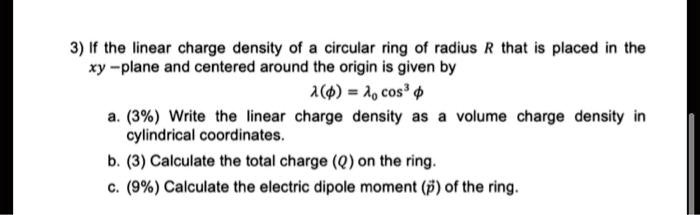 3) If the Iinear charge density of a circular ring of… - SolvedLib