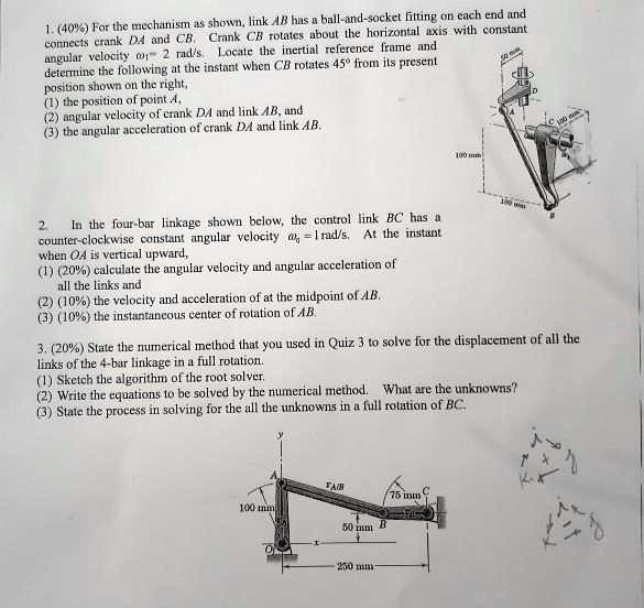 SOLVED: 1. For the mechanism as shown, link AB has a ball-and-socket ...