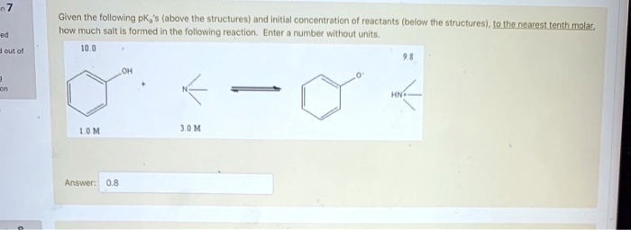 SOLVED: Given Ihe (ollawing pKa (above te structuresh ard Initlal ...