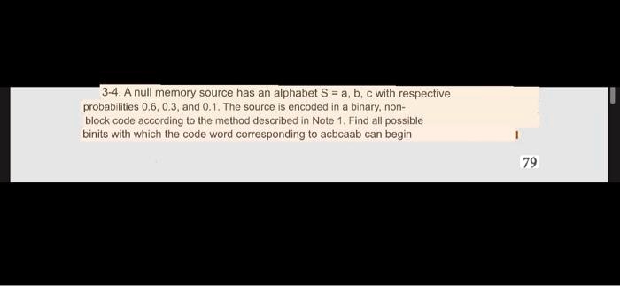 SOLVED: Texts: 3-4. A null memory source has an alphabet S = a, b, c ...