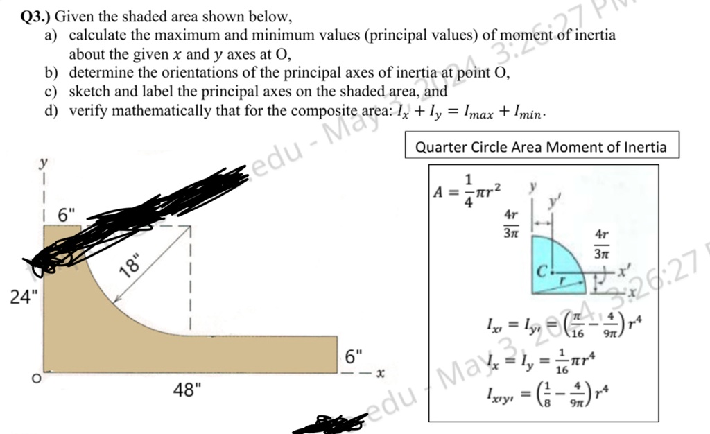 Q3.) Given the shaded area shown below, a) calculate the maximum and ...