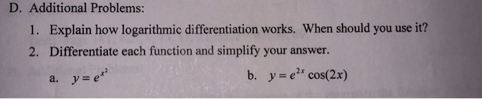 SOLVED: Additional Problems: Explain how logarithmic differentiation ...