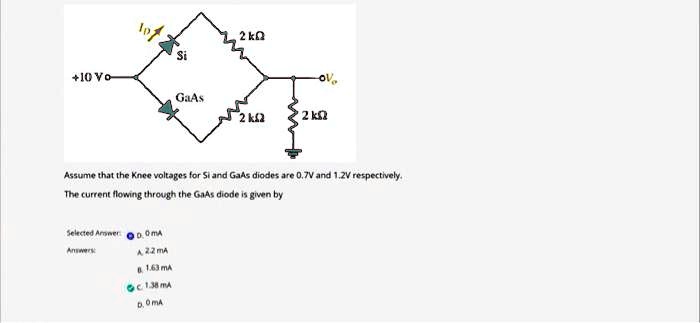 10 2 k? Si +10 V GaAs 2 k? 2 k? V Assume that the Knee voltages for Si ...