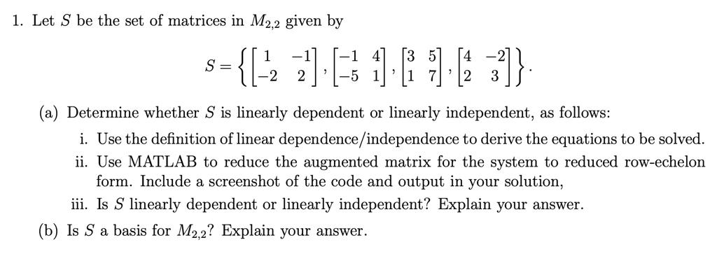 SOLVED: Let S be the set of matrices in M2x2 given by [-1 -14] [35 -51 ...
