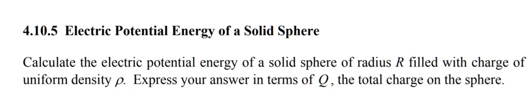 4.10.5 Electric Potential Energy of a Solid Sphere Calculate the ...