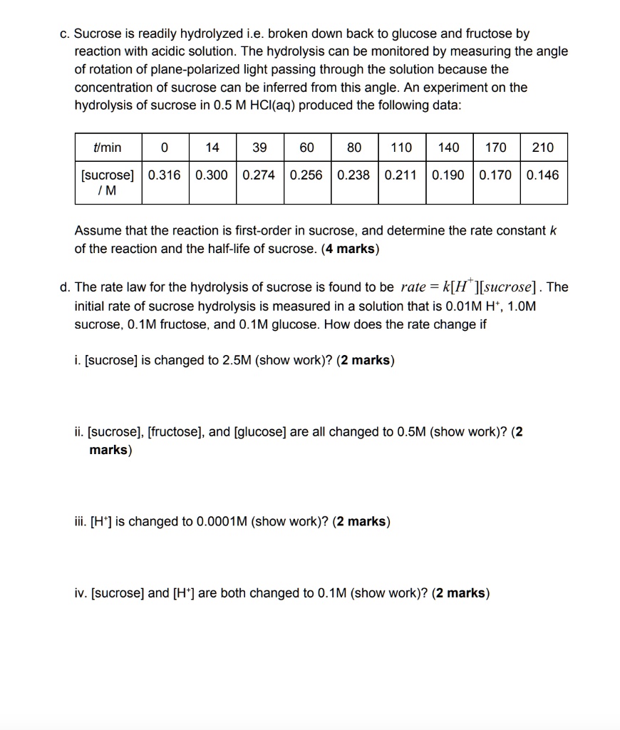 SOLVED:c. Sucrose is readily hydrolyzed i.e. broken down back to ...