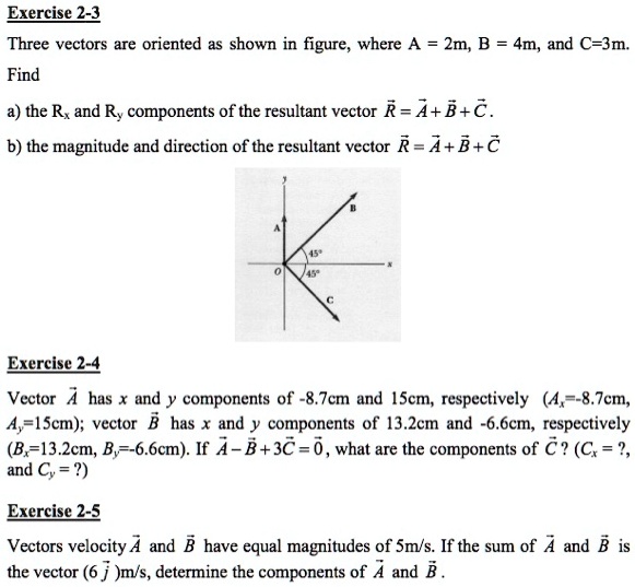 exercise 2 3 three vectors are oriented as shown in figure where a m b 4m and c 3m find a the r ...