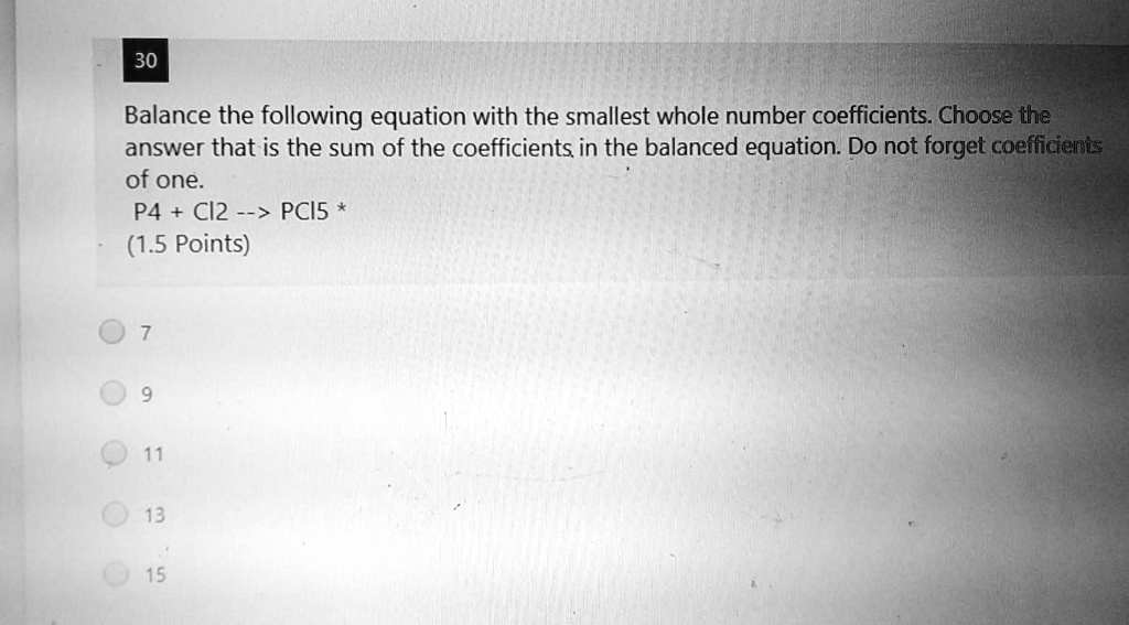 Balance the following equation with the smallest whole number ...