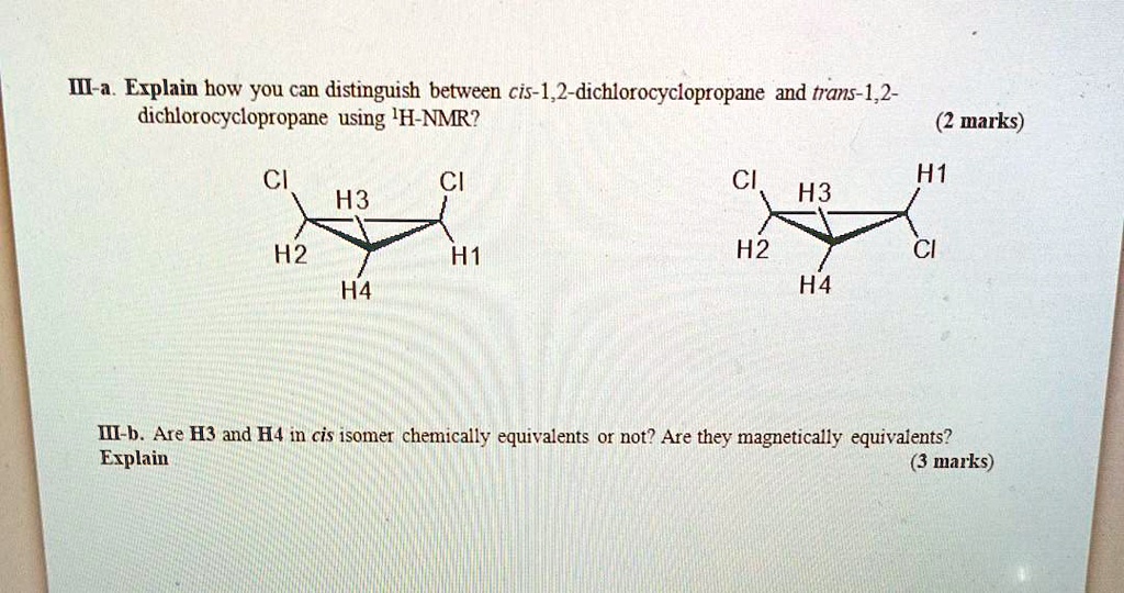 ii a explain how you can distinguish between cis 12 dichlorocyclopropane and trans 12 ...