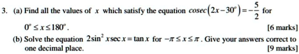 SOLVED: 5 3.(aFind all the values of x which satisfy the equation cosec ...