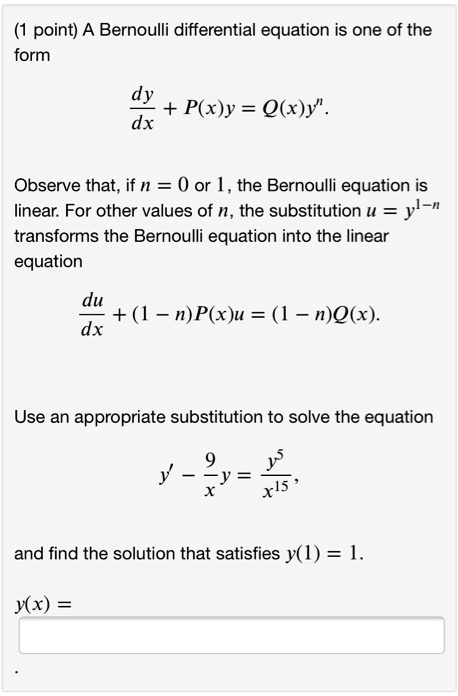 Solved Point A Bernoulli Differential Equation Is One Of The Form Dy P X Y Q X Y Dx Observe