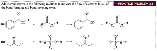SOLVED: Add curved arrows following reactions indicate the flow of ...